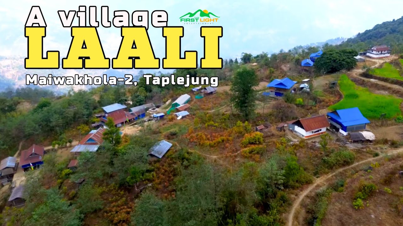 Laali Village | Beautiful Living Style | Taplejung | Famous For ...
