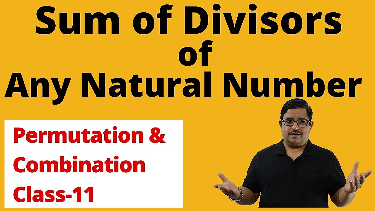 Sum Of Divisors Of Any Natural Number Permutation Combination Class