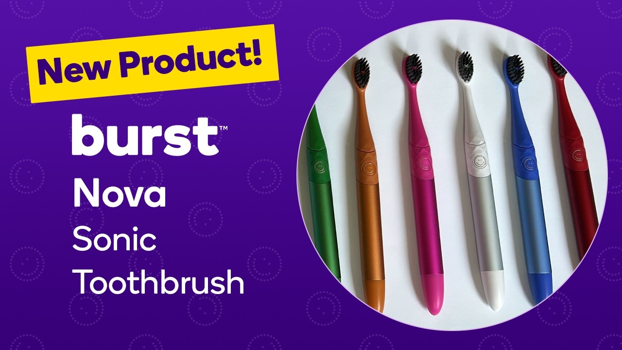 Introducing the BURST Nova Sonic Toothbrush - Affordable upgrade to ...
