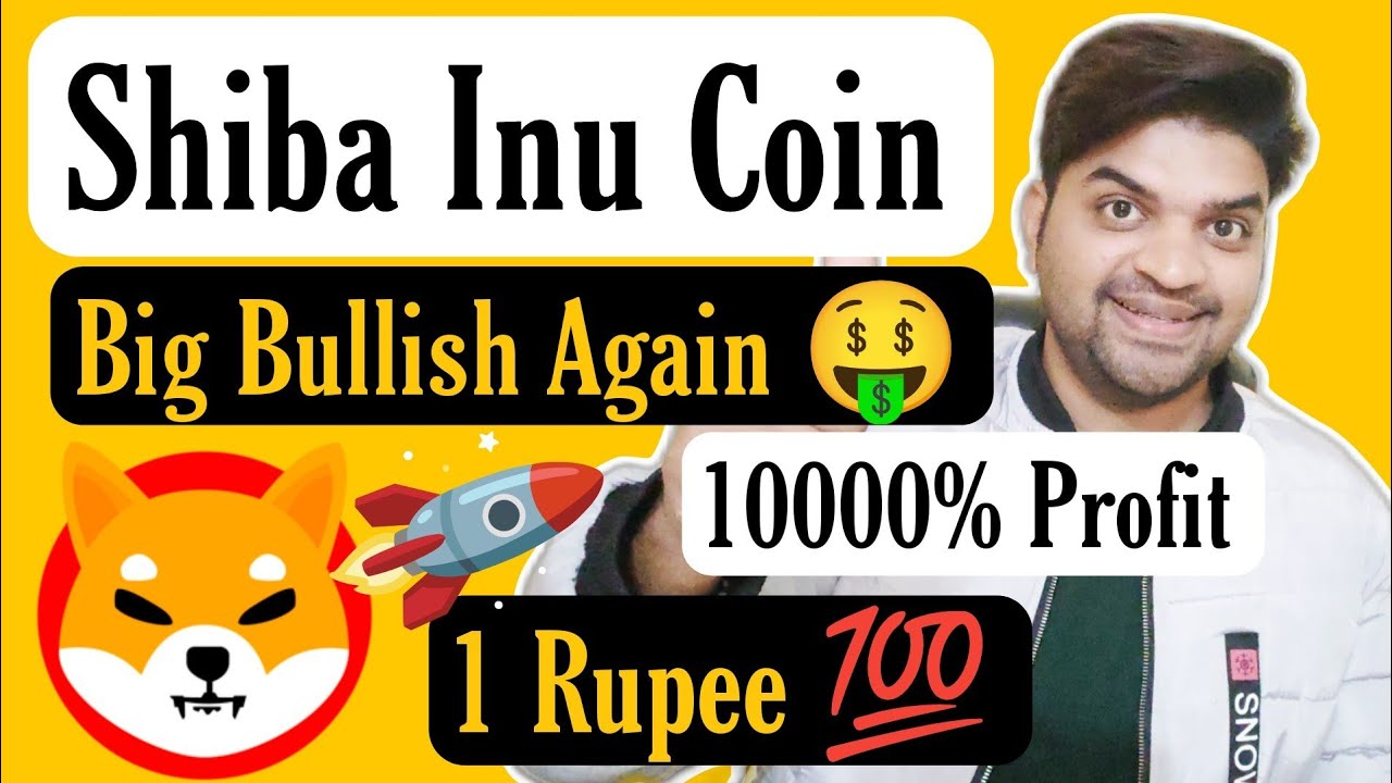 Shiba Inu Coin Big Bullish 🤑 Coming | Shiba Inu Coin 1000% Profit ( Shiba Inu Coin Hit 1 Rupee 💯 ...