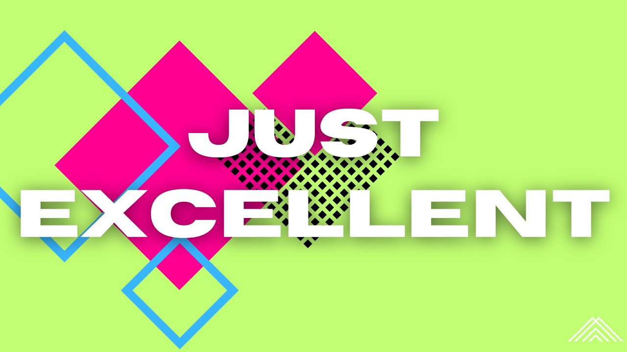 Just Excellent - YouTube