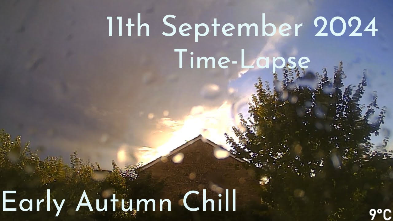 Early Autumn Chill - 11 September 2024 Time-Lapse - YouTube