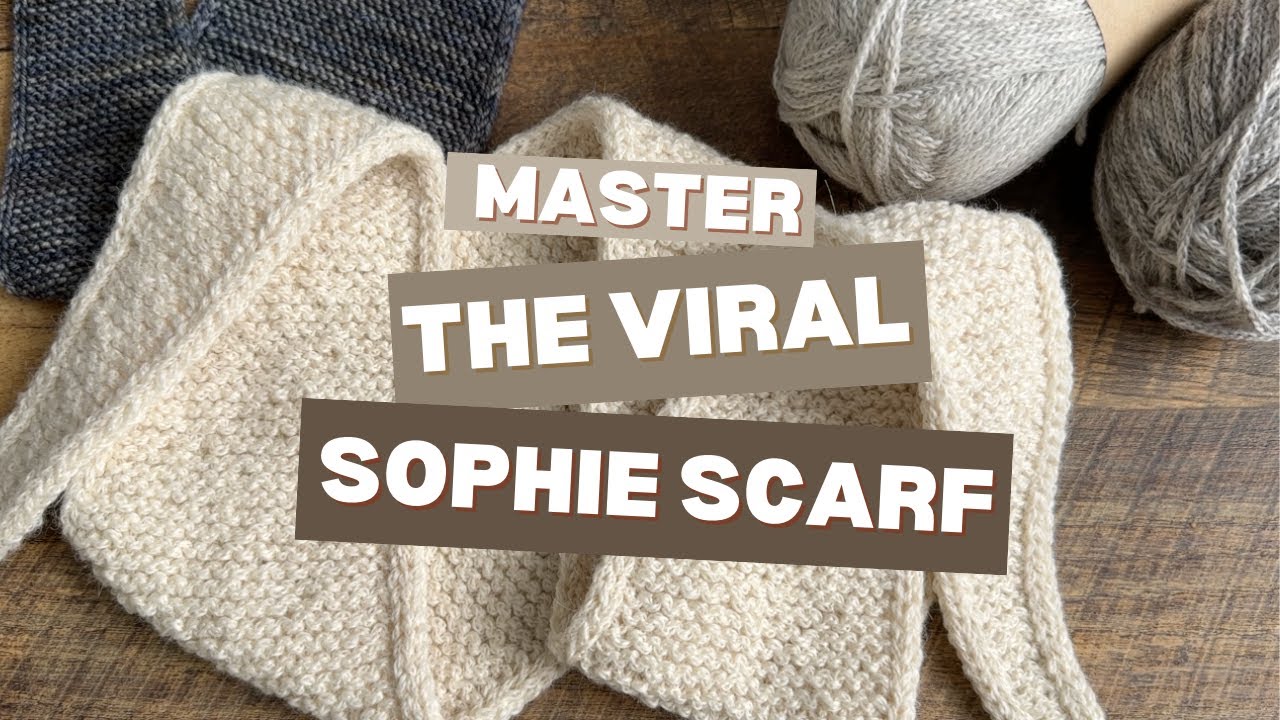 Master the Techniques to Knit the Viral Sophie Scarf | Companion ...