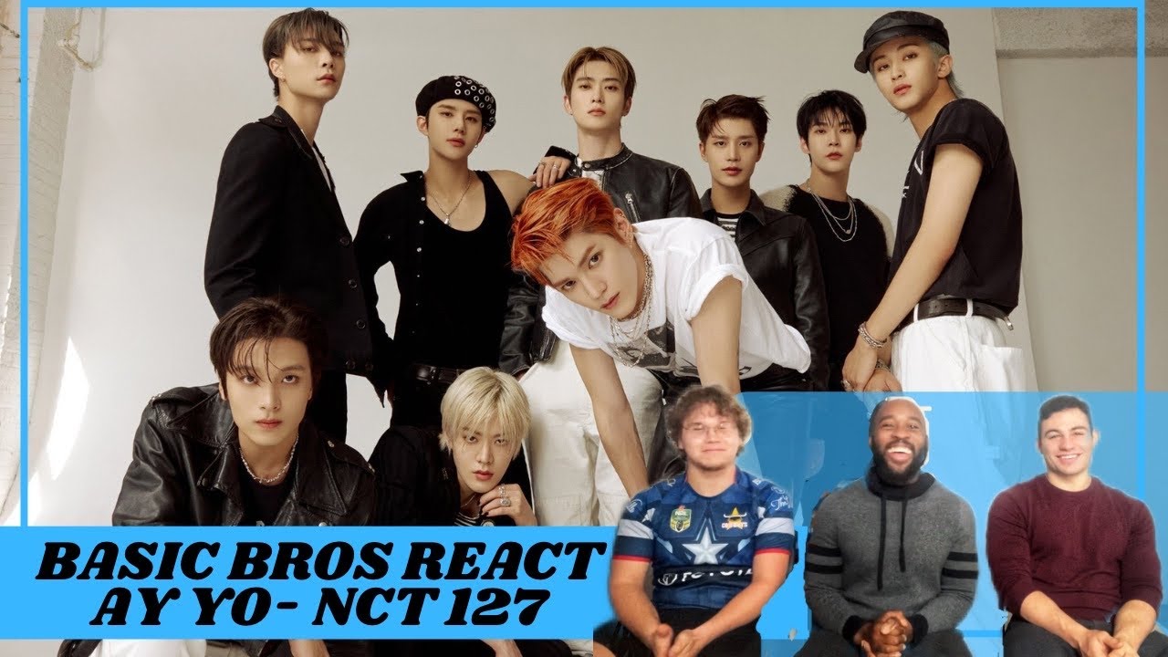 Basic Bros REACT | NCT 127 'AY YO' - YouTube