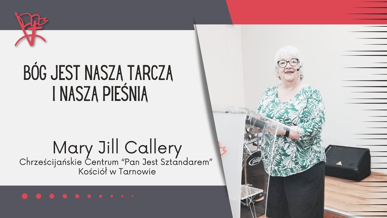 BÓG JEST NASZĄ TARCZĄ I NASZĄ PIEŚNIĄ - Mary Jill Callery - YouTube