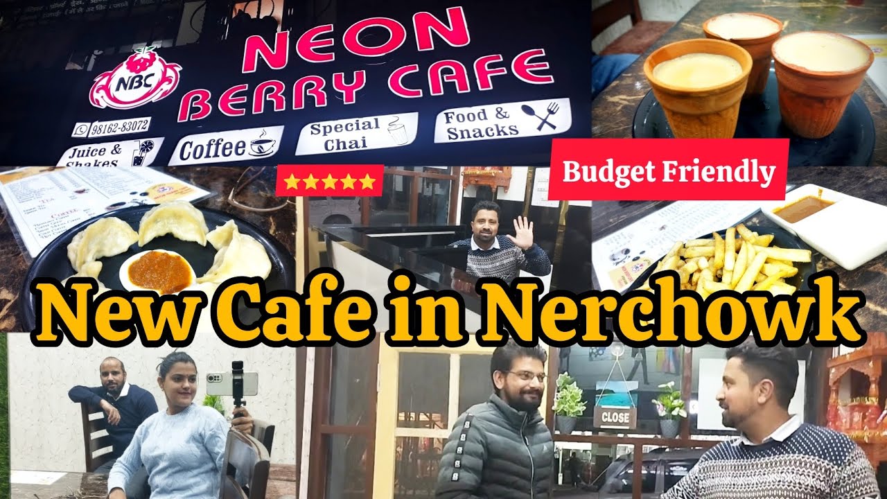 Visit New Cafe in Nerchowk || Neon Berry Cafe Opposite LG showroom ...