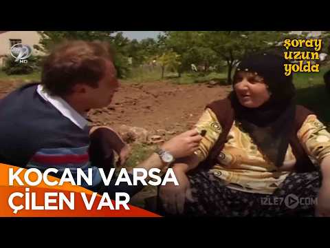 Kocasız Hayat Ah Ne Rahat | Şoray Uzun Yolda