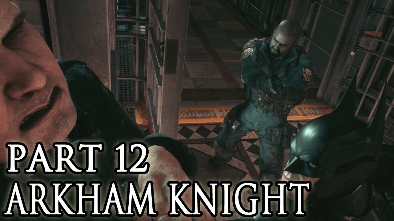 [12] Batman: Arkham Knight - A Dirty Green Cop - Let's Play! (PS4 ...