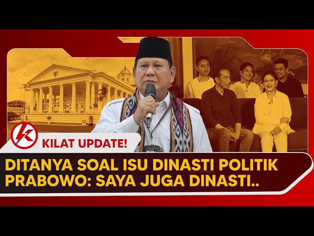 DITANYA SOAL ISU DINASTI POLITIK GIBRAN, PRABOWO: SAYA JUGA DINASTI ... DITANYA SOAL ISU DINASTI POLITIK GIBRAN, PRABOWO: SAYA JUGA DINASTI ...