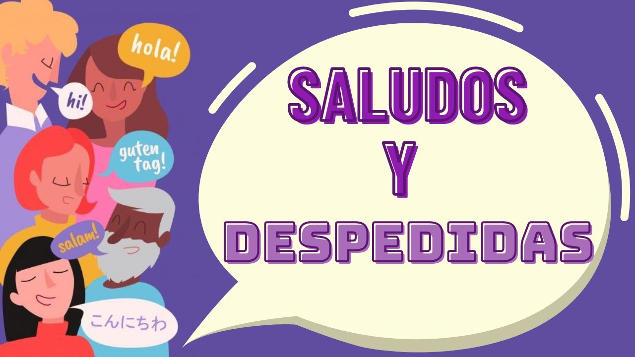 7 Formas de Saludos y Despedidas en Español 📝 - YouTube