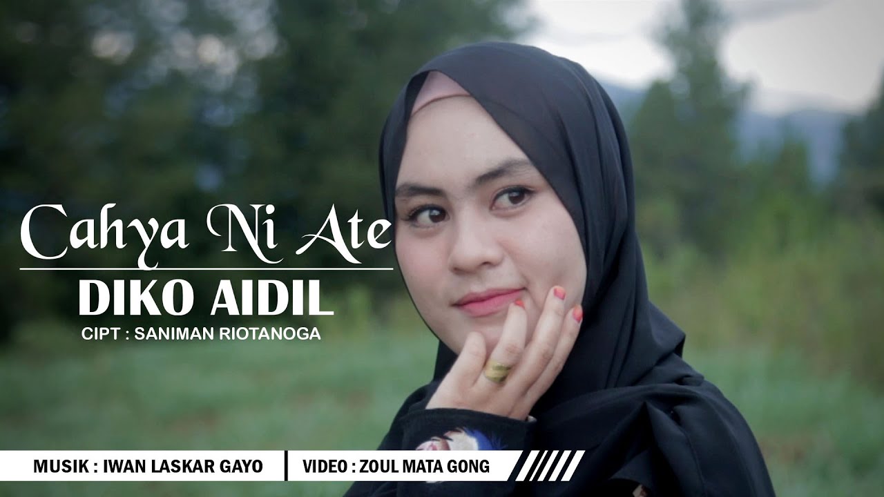 Lagu Gayo Terbaru 2020 - Diko Aidil - Cahya Ni Ate (Official Music ...