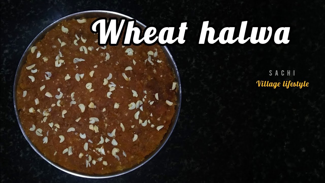 Wheat Halwa | Village cooking | Halwa Recipe | Halwa village style ...