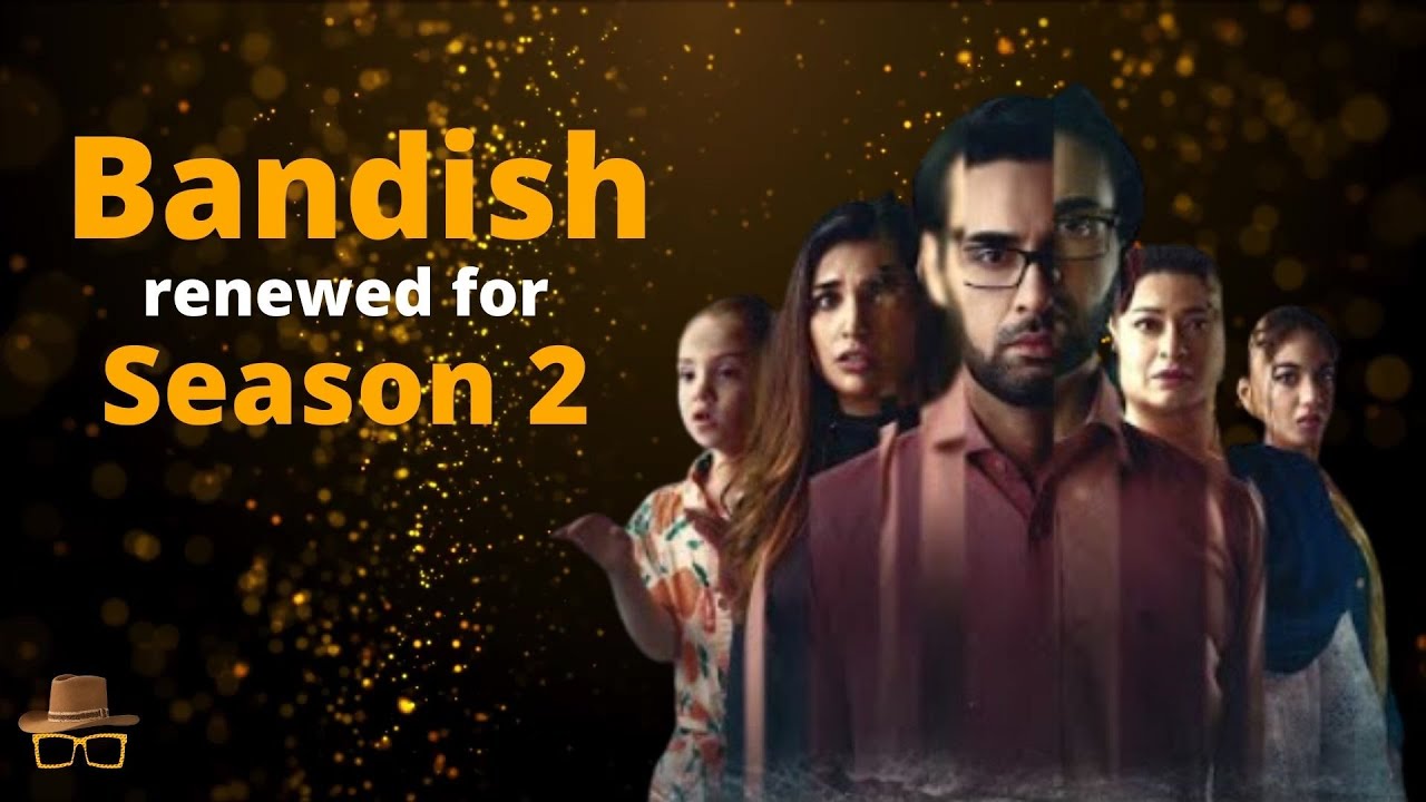 Bandish renewed for Season 2 | Halchal | Drama Baaz - YouTube