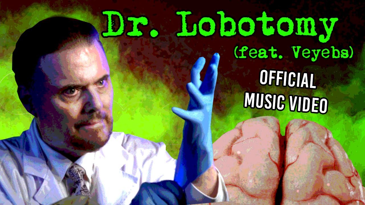 Unwanted Houseguest - Dr. Lobotomy (feat. Veyebs) [Official Video ...
