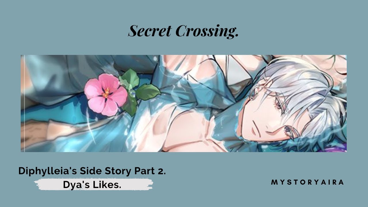 SECRET CROSSING DYA - SIDE STORY PART 2, FULL VERSION. - YouTube