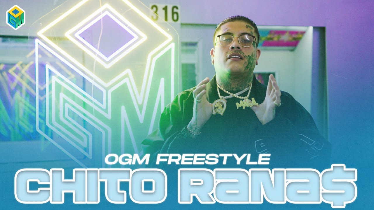 Chito Rana$ | OGM Freestyle - YouTube