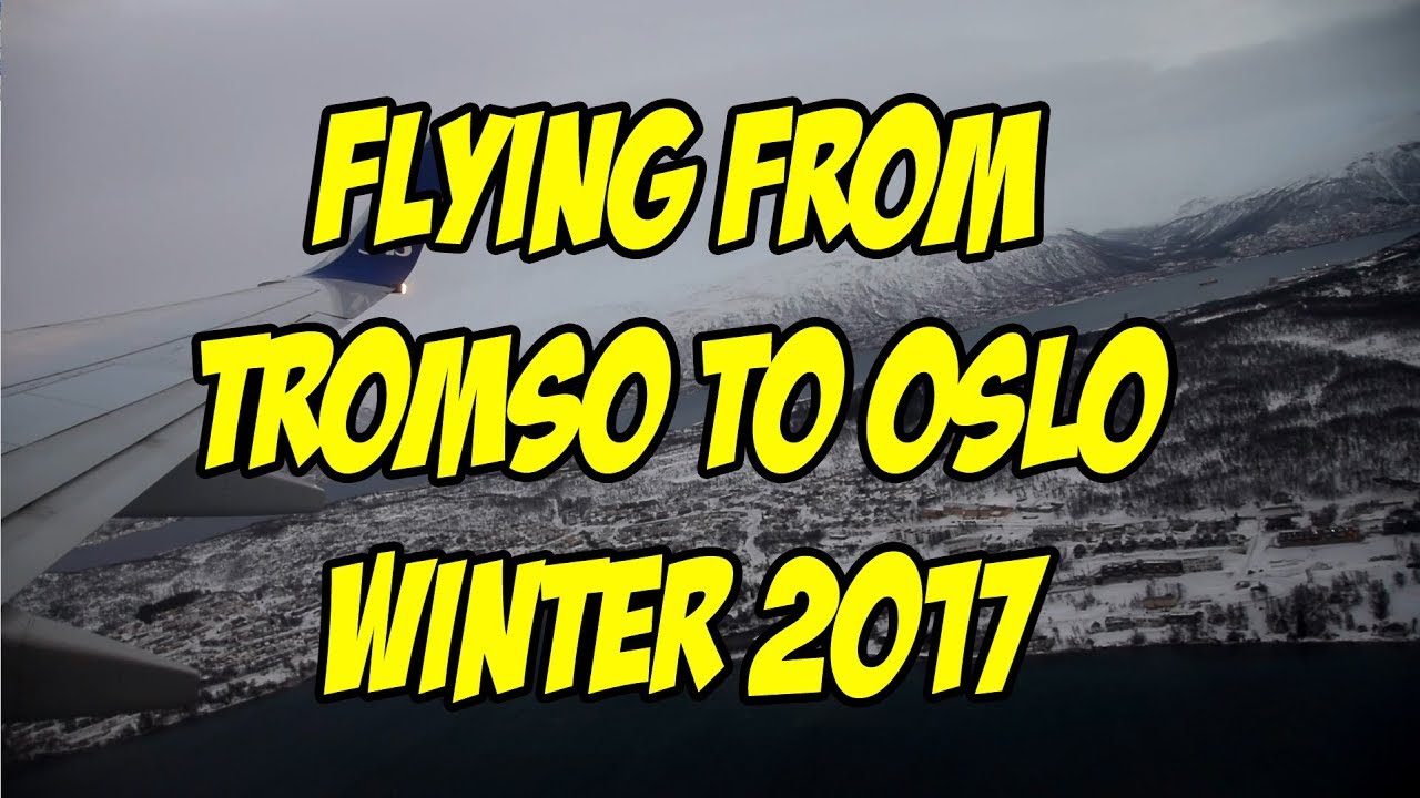 Flying from Tromso to Oslo - Tromso Day 7 - YouTube