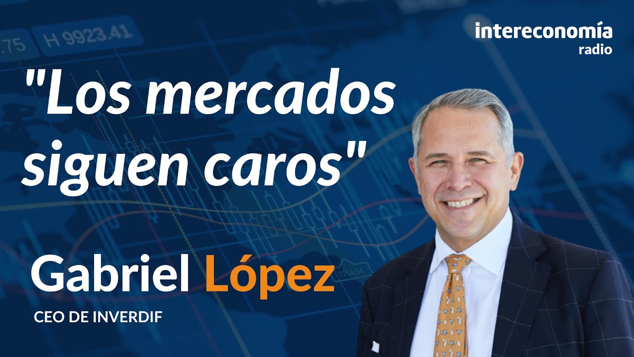 Análisis del día con Gabriel López: "La clave está en el crecimiento y ...