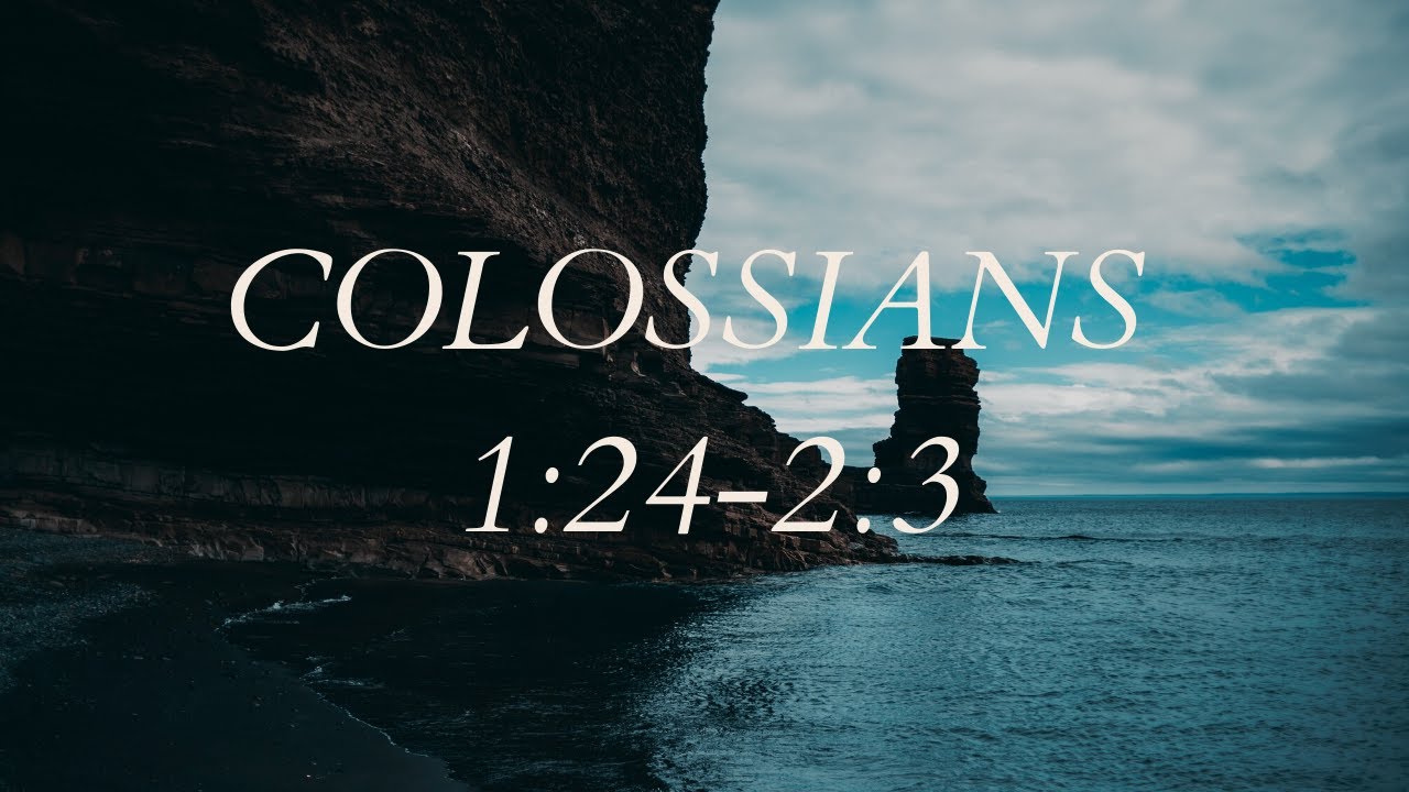 What to Teach: Colossians 1:24 -2:3 - YouTube