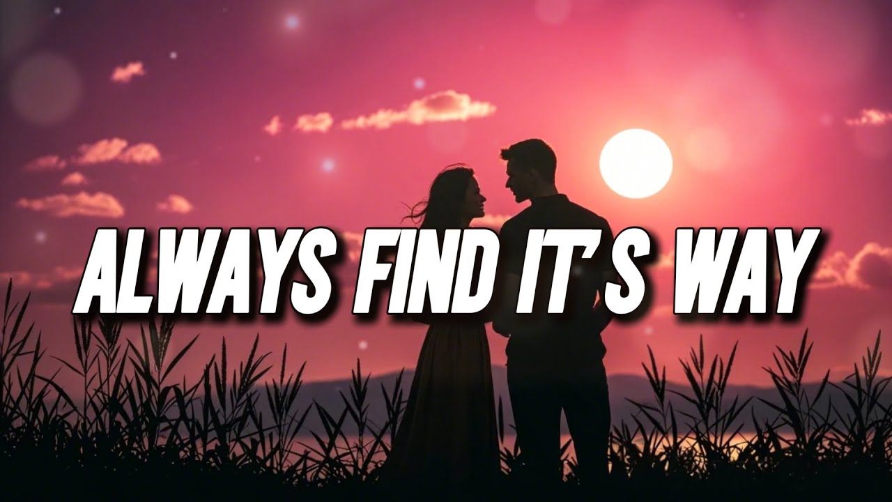 Always Find It's Way - Official Lyric Video - YouTube