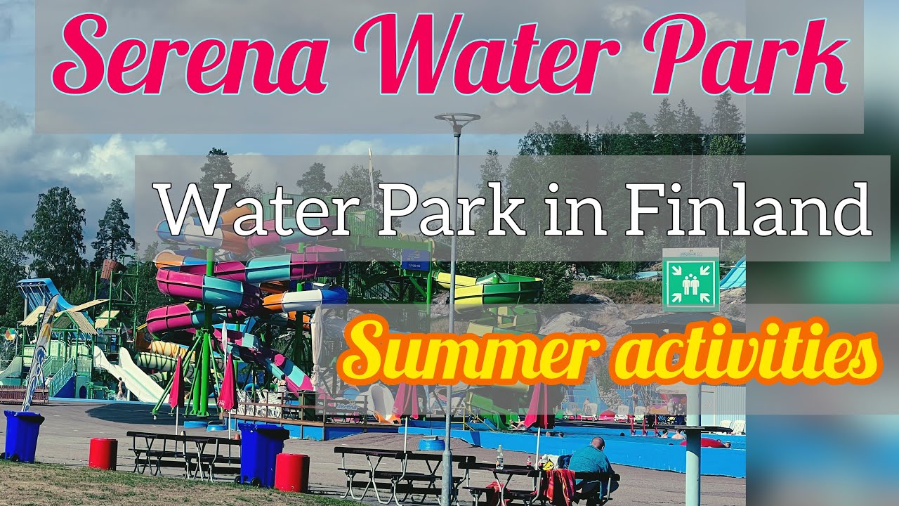 Water Park|| Serena Water Park || Finland water park|| - YouTube