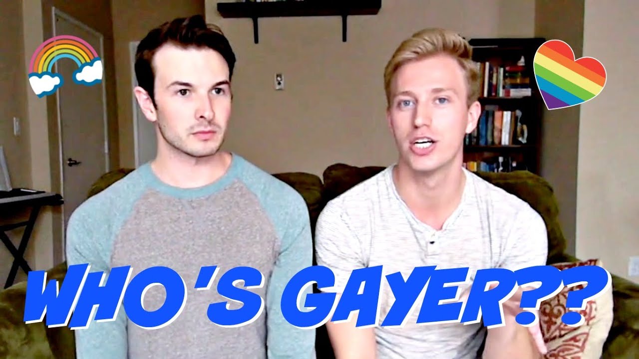 WHO'S GAYER?? - YouTube