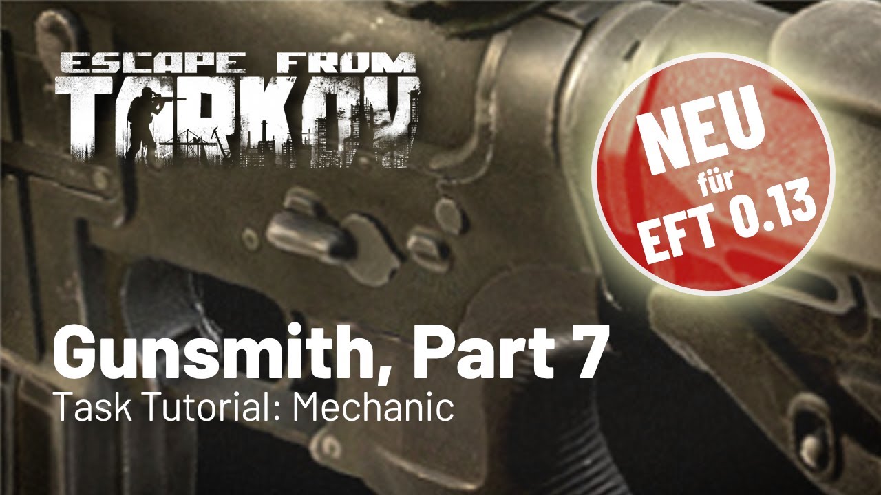 Gunsmith Part 7 - neu für Patch 0.13 - Task Tutorial: Mechanic (Deutsch ...