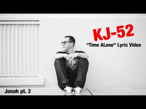 Christian Rap - KJ-52 "Time ALone" Lyric Video(@ChristianRapz) - YouTube