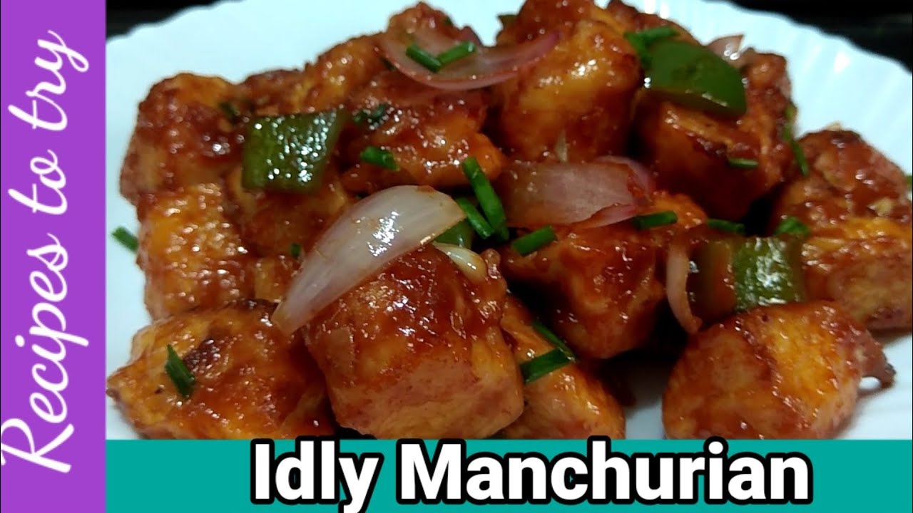Idly Manchurian recipe | Make this delicious dish with the remaining ...
