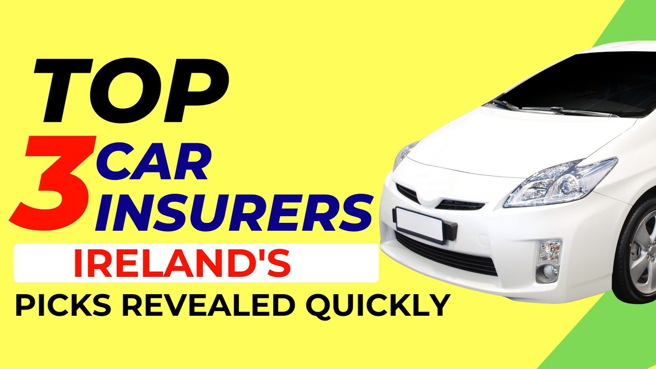 Ireland's Best Car Insurance Top 3 Picks Revealed Quickly - YouTube