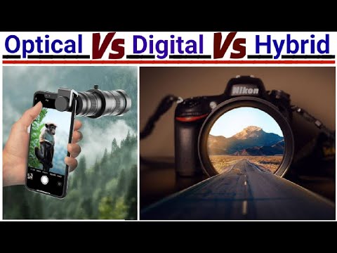 Optical Zoom Vs Digital Zoom Vs Hybrid Zoom | Types of Zooming | What ...