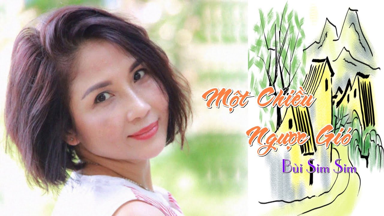 Bài thơ "Một chiều ngược gió" | Bùi Sim Sim - YouTube