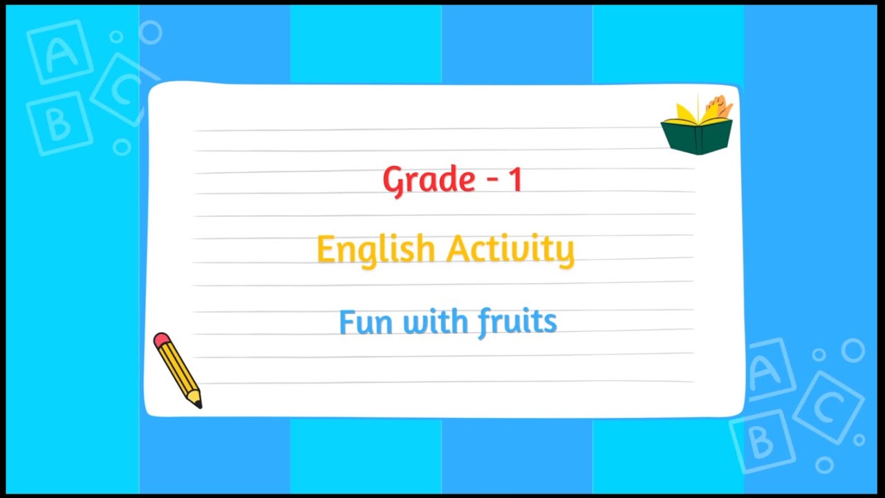 Grade 1 English Activity Fun with fruits - YouTube