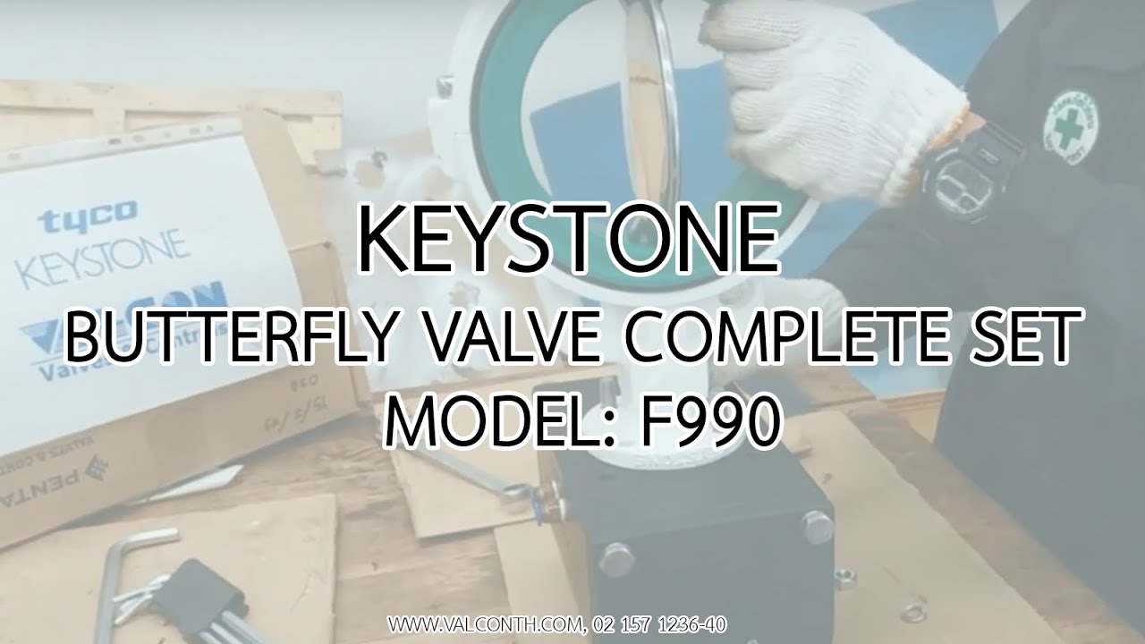 KEYSTONE BUTTERFLY VALVE COMPLETE SET , MODEL: F990 - YouTube