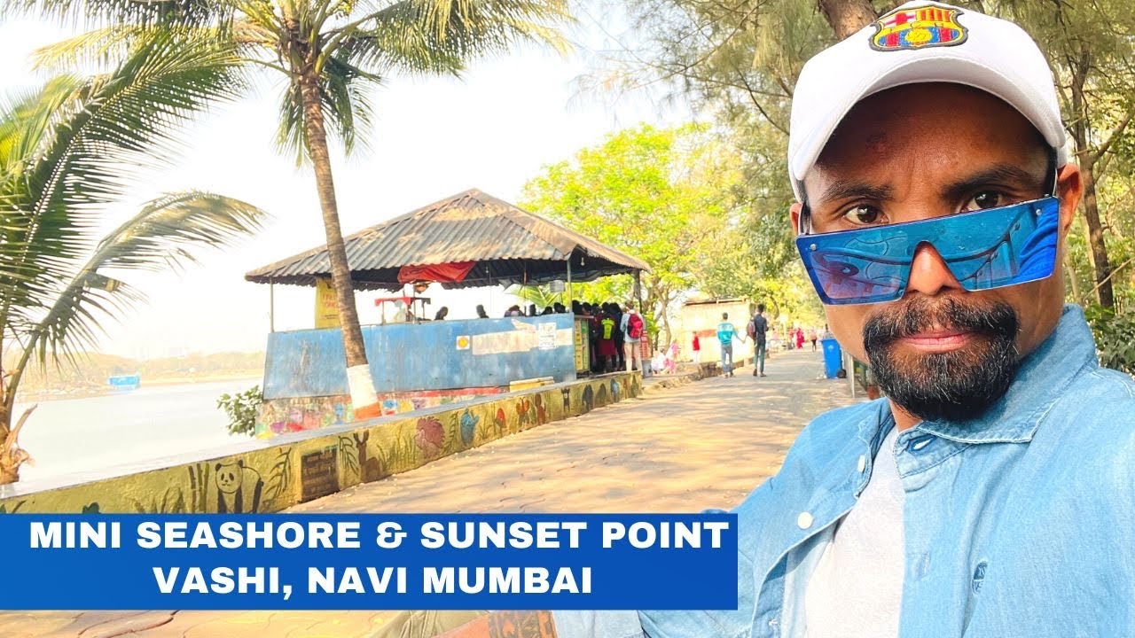 Vashi-o mingsingipa Mini Seashore aro Sunset Point, Navi Mumbai - YouTube
