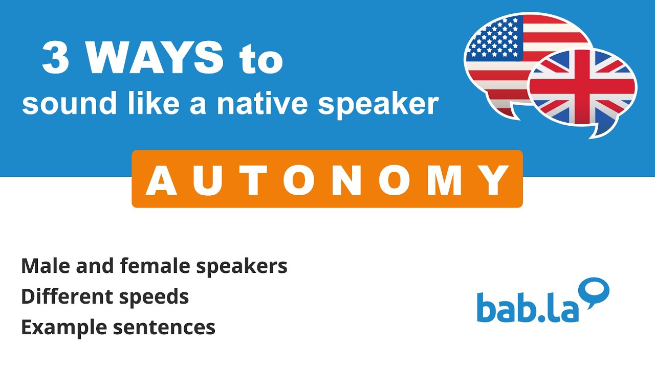 AUTONOMY pronunciation | Improve your language with bab.la - YouTube