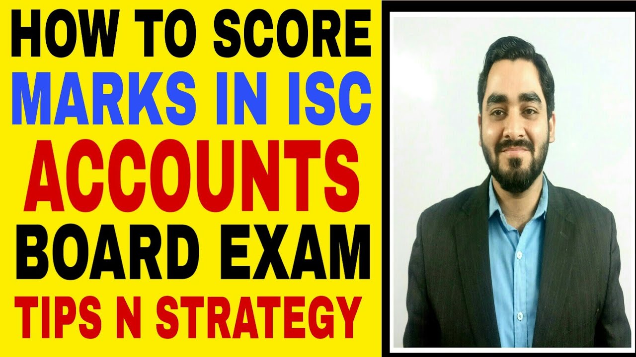 HOW TO SCORE MARKS IN ISC ACCOUNTS BOARDS EXAM - YouTube