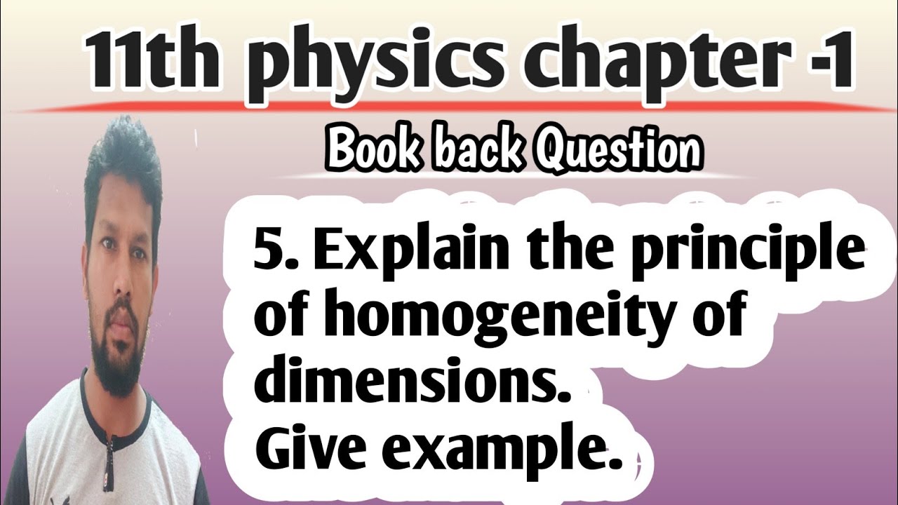 5. Explain the principle of homogeneity of dimensions. Give example ...