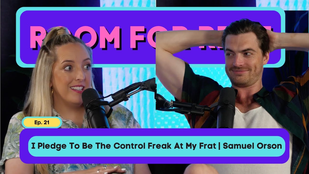 I Pledge To Be The Control Freak At My Fraternity | SAMUEL ORSON | Ep ...