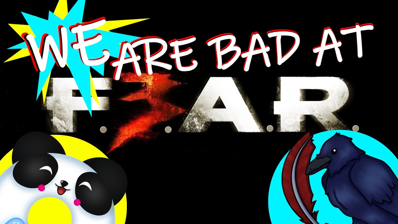 We are Bad at Games - F.3.A.R - YouTube