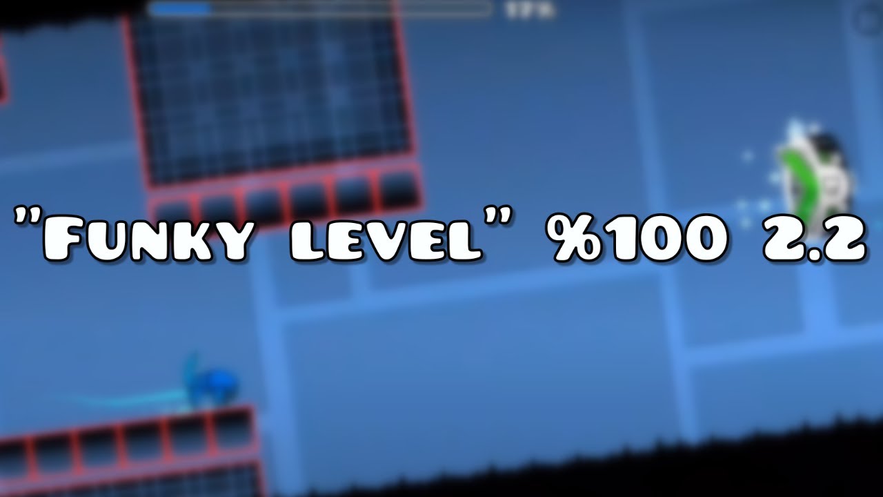 2.2 Geometry Dash "Funky level" на 100% - YouTube