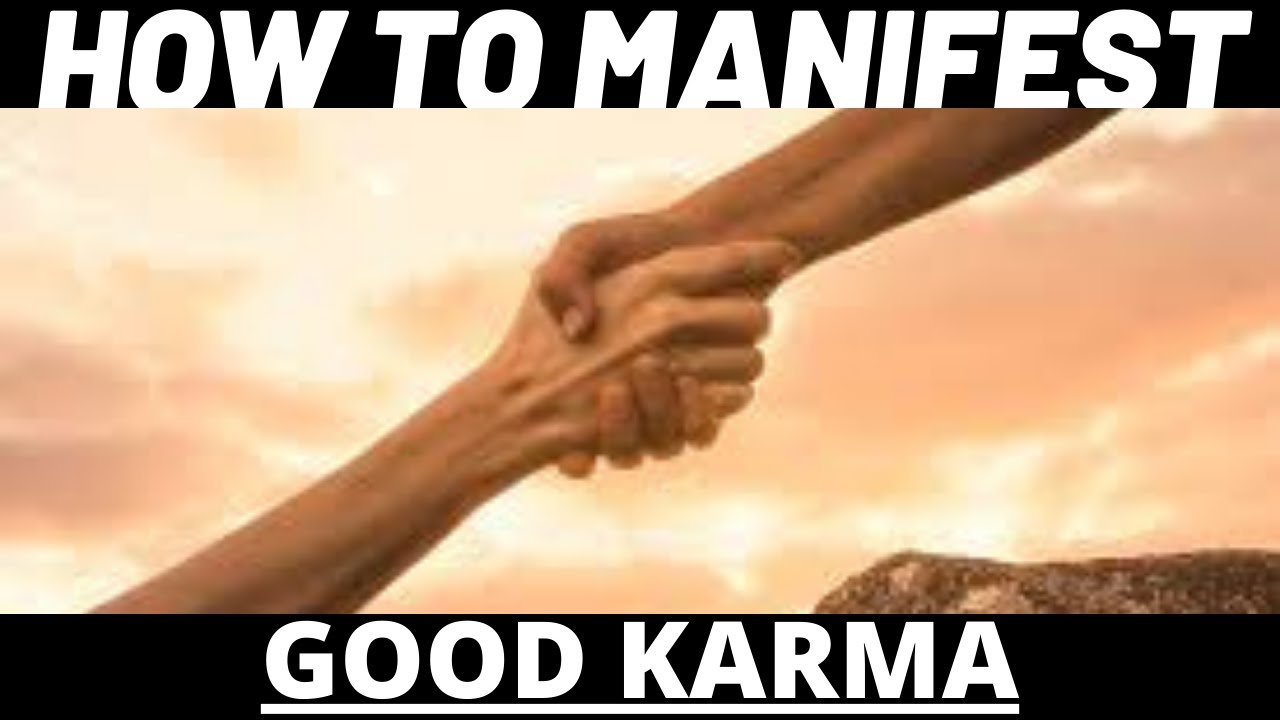How To Manifest Good Karma - YouTube