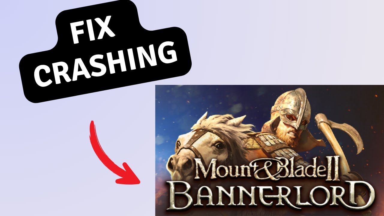 How to Fix Mount & Blade II Bannerlord Not launching or Stuck on ...
