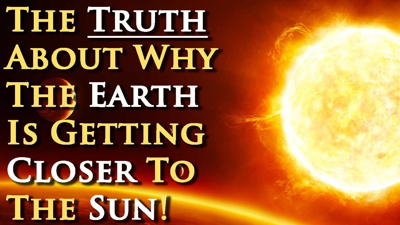 Is Planet Earth REALLY Getting Closer To The Sun? - YouTube