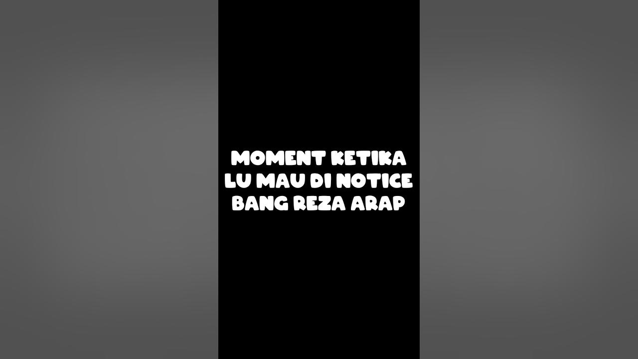 MOMENT KETIKA LU MAU DI NOTICE BANG REZA ARAP #yb #rezaarap #livestream #live - YouTube
