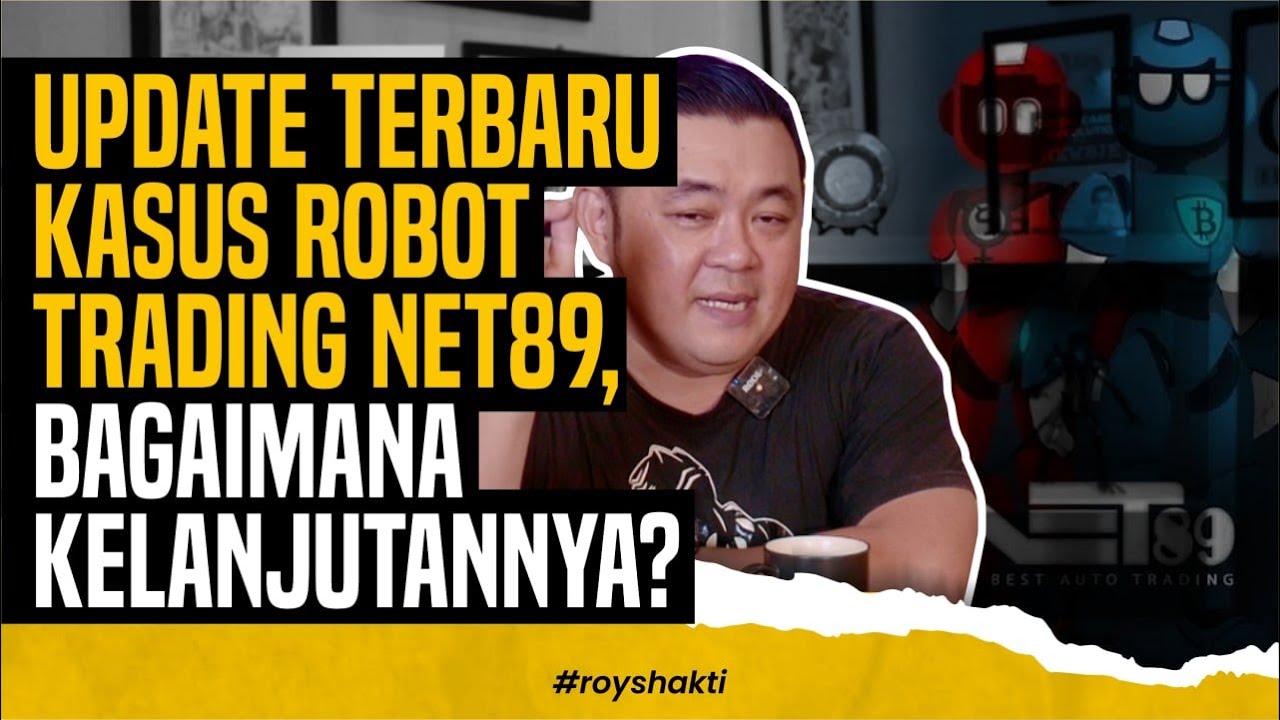 UPDATE TERBARU KASUS ROBOT TRADING NET89, BAGAIMANA KELANJUTANNYA ...