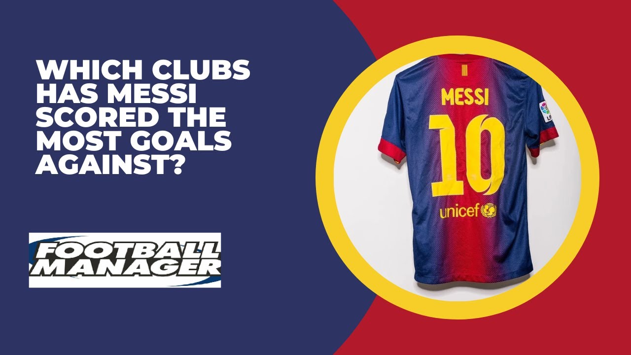 Which 10 Clubs Has Lionel Messi Scored The Most Goals Against? - YouTube