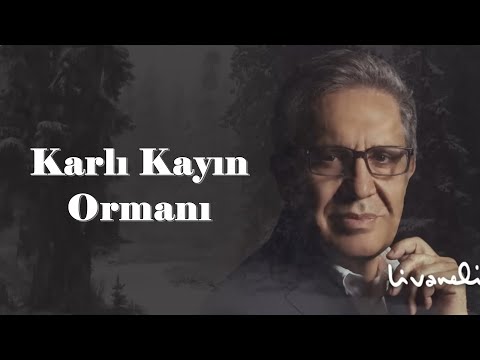 ZÜLFÜ LİVANELİ...KARLI KAYIN ORMANI...