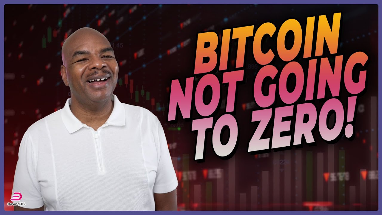WHY BITCOIN IS NOT GOING TO ZERO!!!! - YouTube