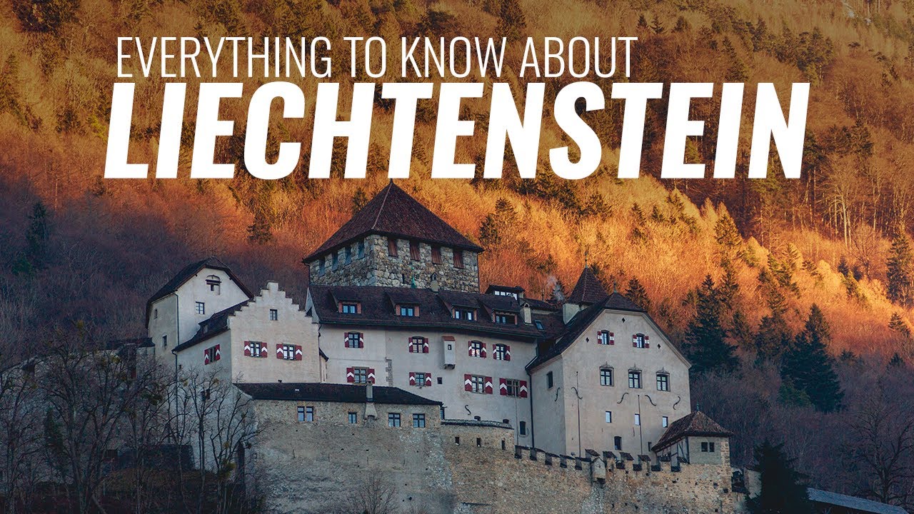 Everything To Know About | LIECHTENSTEIN - YouTube